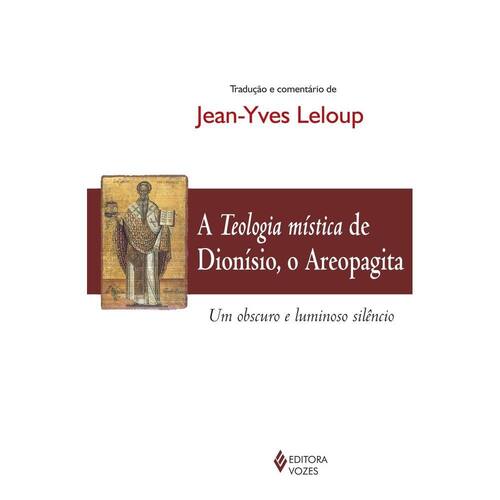 Livro - Teologia Mística de Dionísio, O Areopagita | Ponto Livro - Teologia Mística de Dionísio, O Areopagita | Ponto