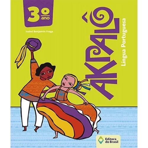 Livro Akpalo - Lingua Portuguesa - 3 Ano - Ef I - 03 Ed | Ponto Livro Akpalo - Lingua Portuguesa - 3 Ano - Ef I - 03 Ed | Ponto