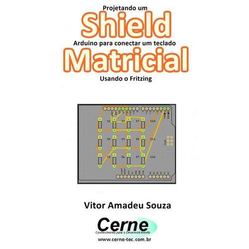Projetando Um Shield Arduino Para Conectar Ponto