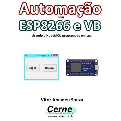 Automacao Com Esp8266 E Vb Usando O Nodemcu Programado | Ponto