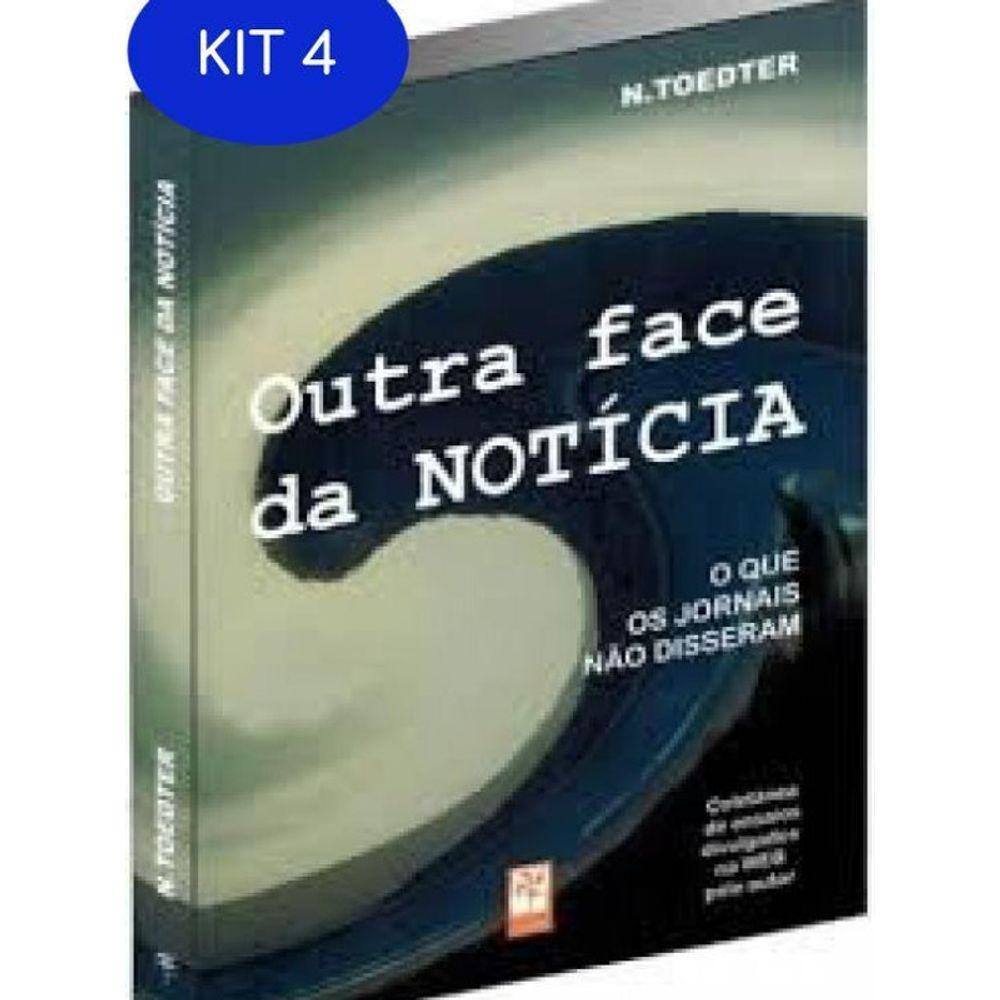 Kit 4 Livro Outra Face Da Noticia - O Que | Ponto