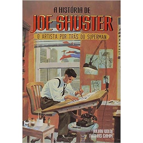 A História De Joe Shuster - O Artista Por Trás | Ponto