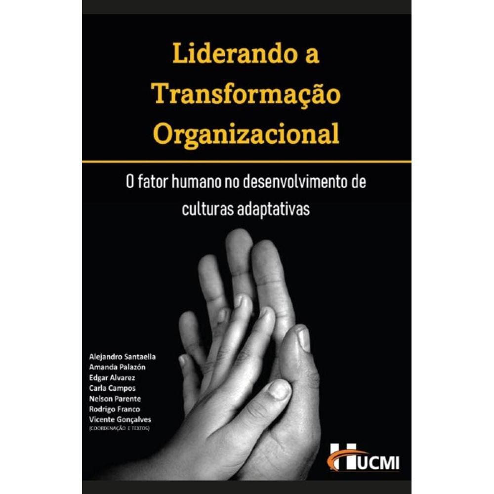 Liderando a Transformação Organizacional - O fator humano no | Ponto