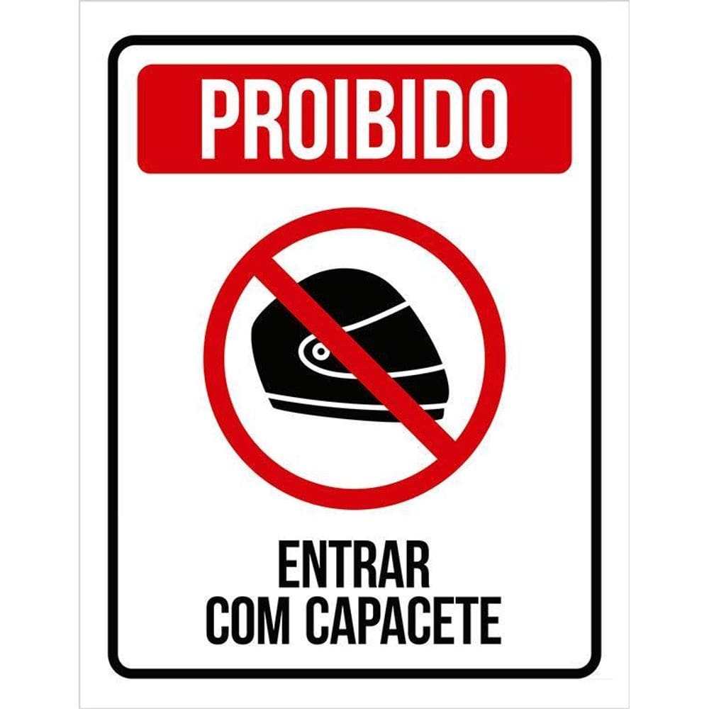 Placa Sinalização - Proibido Entrar Com Capacete 18X23 | Ponto