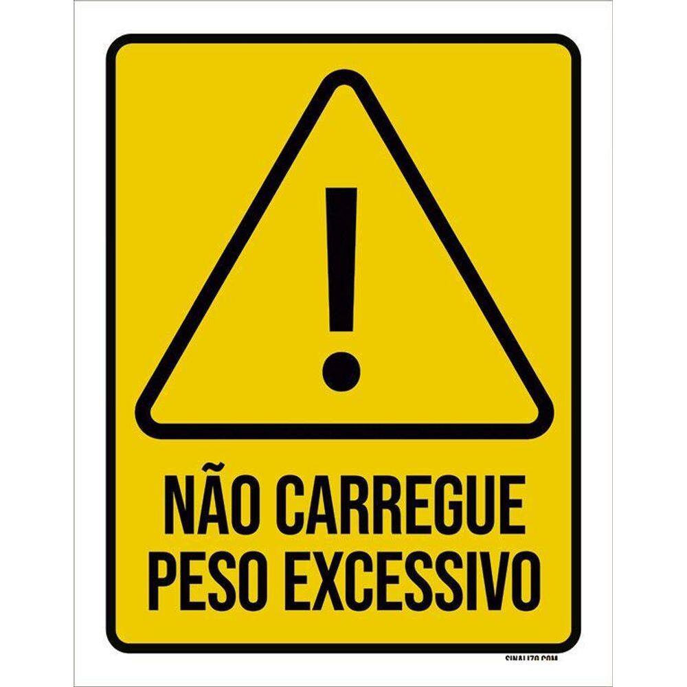 Placa Atenção Não Carregue Peso Excessivo | Ponto