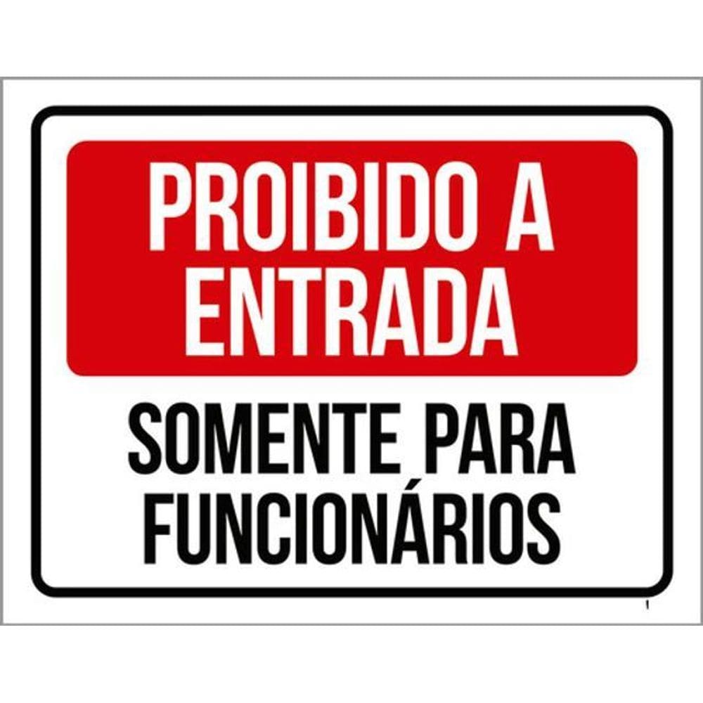 Kit 3 Placas Proibido Entrada Somente Funcionários | Ponto