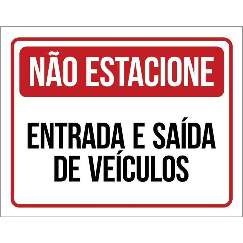 Placa Sinalização Não Estacione Entrada Saída | Ponto
