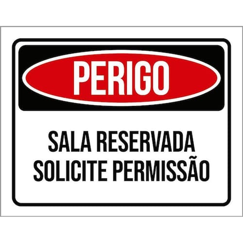 Placa Perigo Sala Reservada Solicite Permissão | Ponto