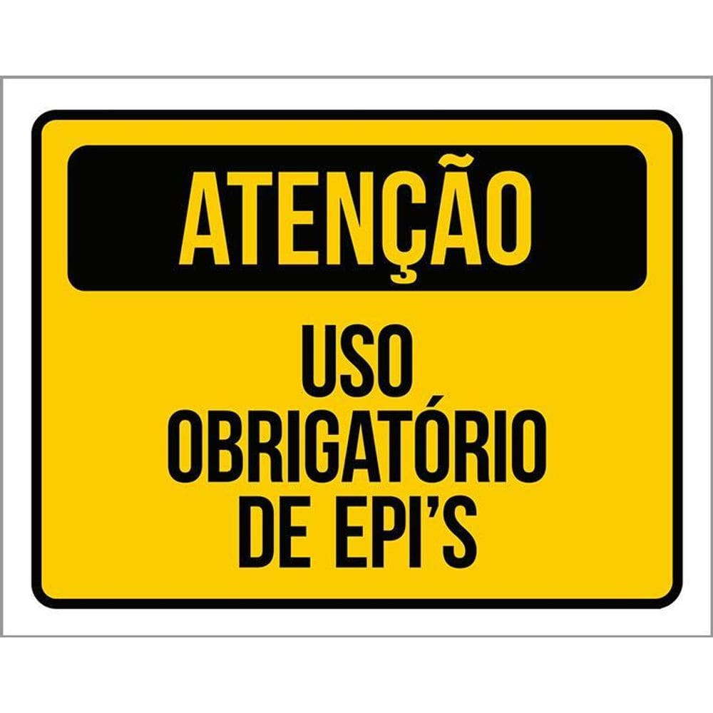 Placa Atenção Uso Obrigatório De Epi`S Sinalização | Ponto