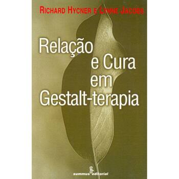 Livro - Relação e Cura em Gestalt-terapia - Richard | Ponto