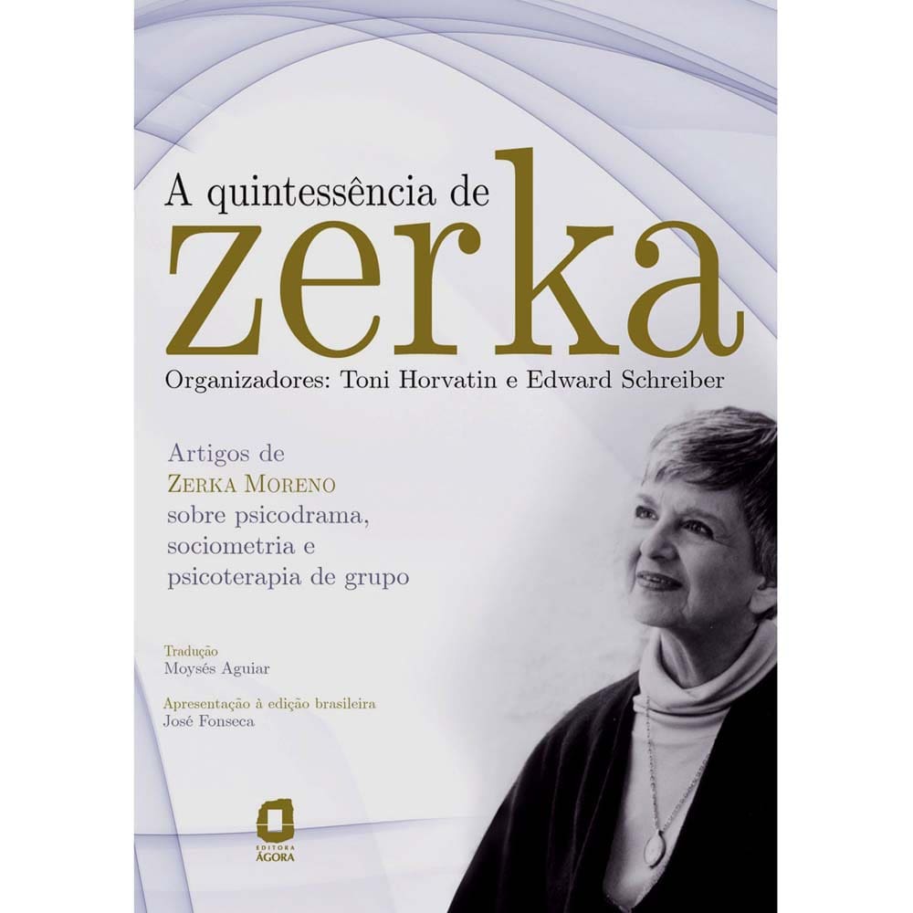 Livro - A Quintessência de Zerka: Artigos de Zerka Moreno | Ponto